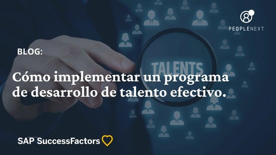 Cómo implementar un programa de desarrollo del talento efectivo.